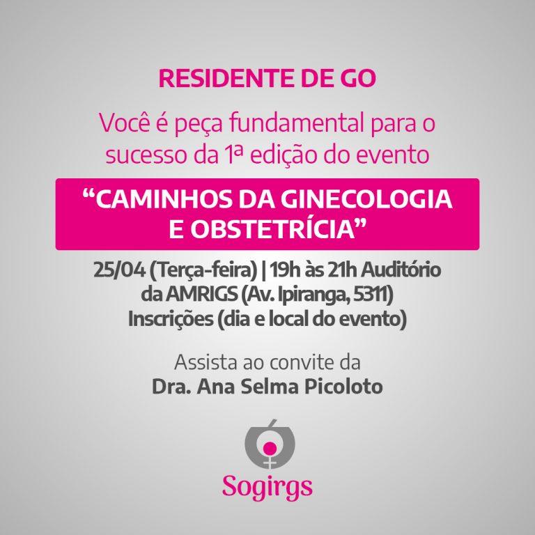 Convite da Dra. Ana Selma Picoloto para o evento dos Residentes – Sogirgs